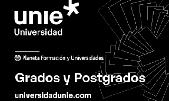 Es el momento de una nueva universidad. Descubre UNIE | Planeta Formación y Universidades